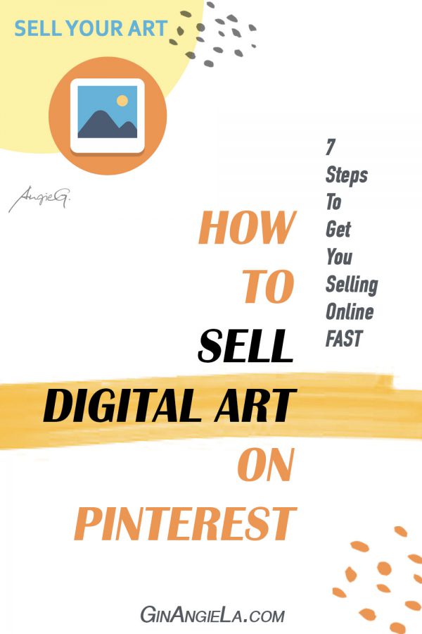7 Simple Steps To Get You Selling Digital Art On Pinterest FAST