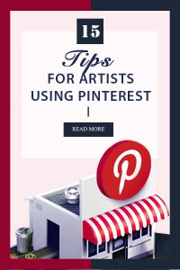 15 Must-Know Tips For Artists Using Pinterest To Promote Their Artwork