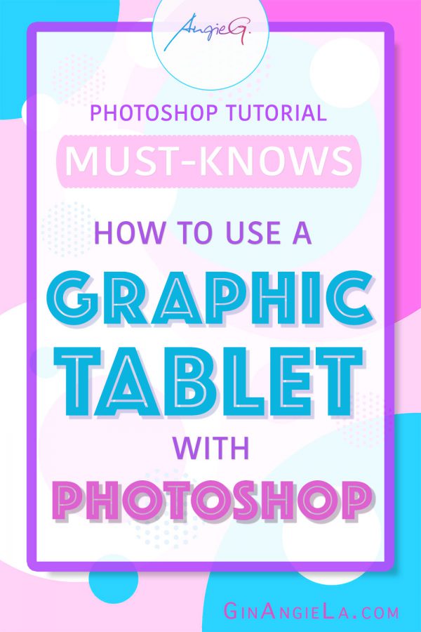 How To Use A Graphic Tablet With Photoshop – MUST-KNOWS for Artists
