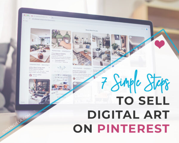 7 Simple Steps To Get You Selling Digital Art On Pinterest FAST
