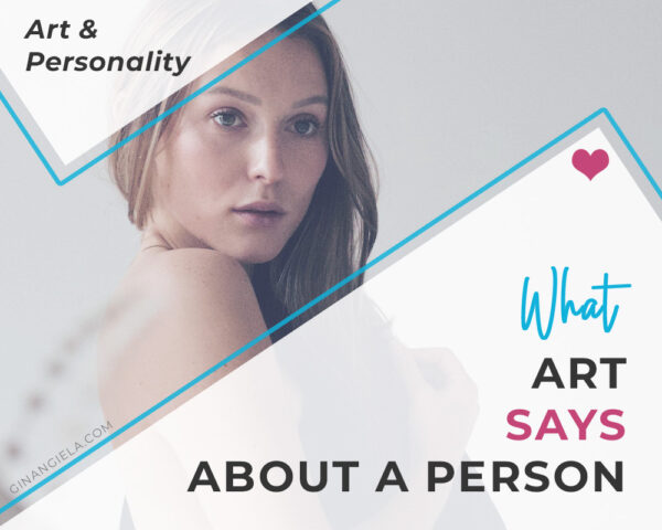 Art And Personality: What Does Art Say About A Person?