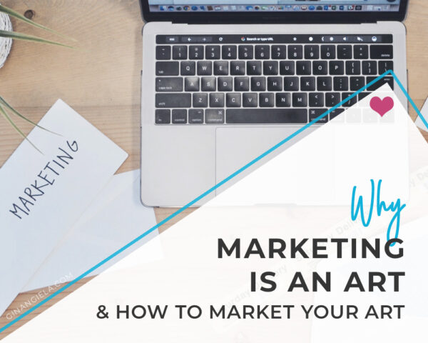 Why Marketing Is An Art & How To Market Your Art