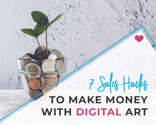 How To Make Money With Digital Art → 7 Sales Hacks To Get Paid Well
