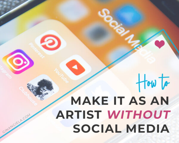 How To Make It As An Artist WITHOUT Social Media [MUST-KNOW]