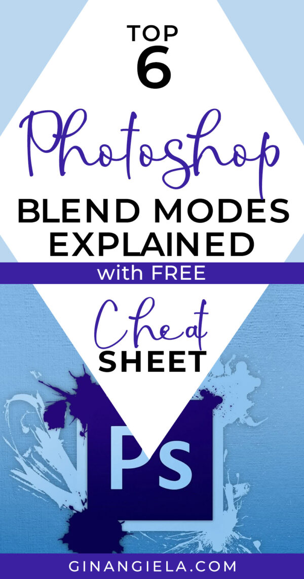 TOP 6 Photoshop Blending Modes Explained (+ Blend Modes Cheat Sheet)