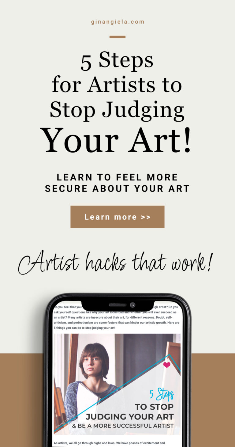 5 Steps To Stop Judging Your Art & Be More Successful As An Artist