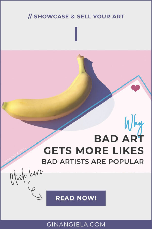 Bad Artists Are Popular: Why Bad Art Gets More Likes