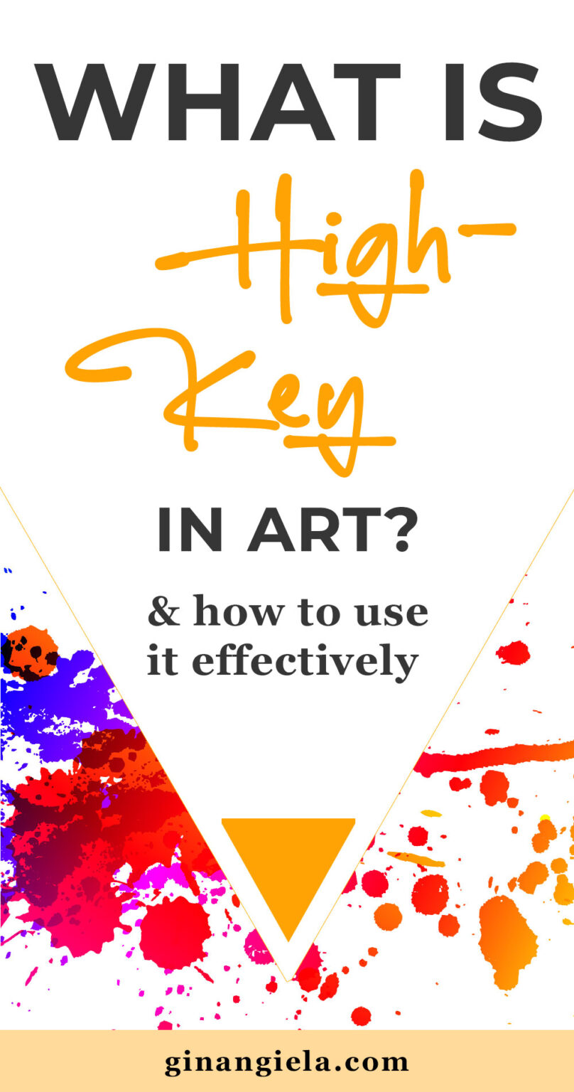 What Does High-Key Mean In Art? | GinAngieLa.com