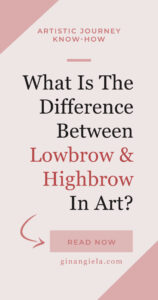 What Is The Difference Between Lowbrow & Highbrow In Art?