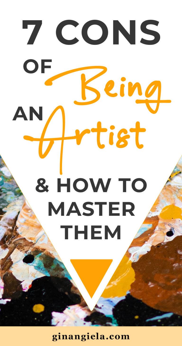 7 Negative Things About Being An Artist (The Cons You'll Need To Master!)