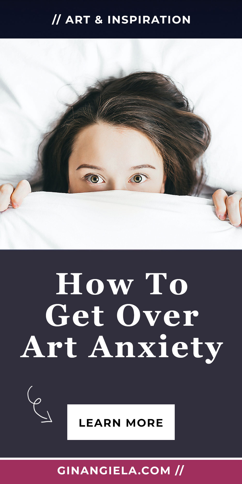 How To Get Over Art Anxiety & Enjoy Your Creative Process Again
