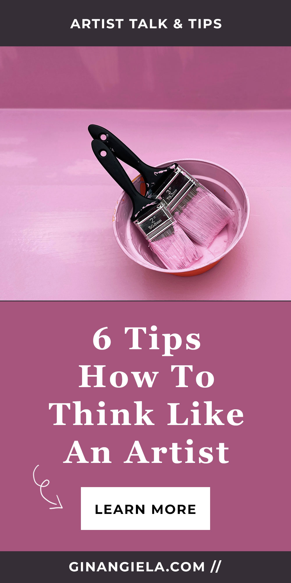 How To Think Like An Artist (& Act Like One)