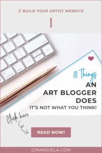 10 Things An Art Blogger Does (It's Not What You Think!)