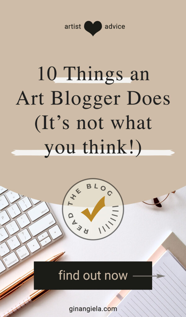 10 Things An Art Blogger Does (It's Not What You Think!)
